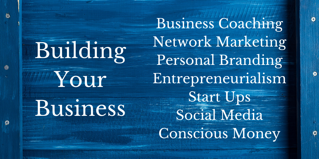 Building Your Business - Self Discovery Wisdom Podcasts