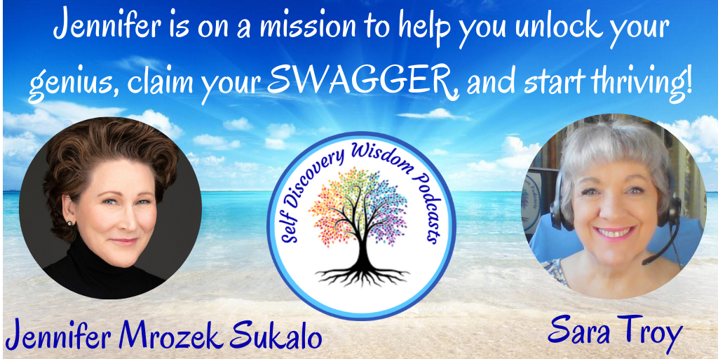 C23-38. Jennifer Mrozek Sukalo & Your SWAGGER - Self Discovery Wisdom ...